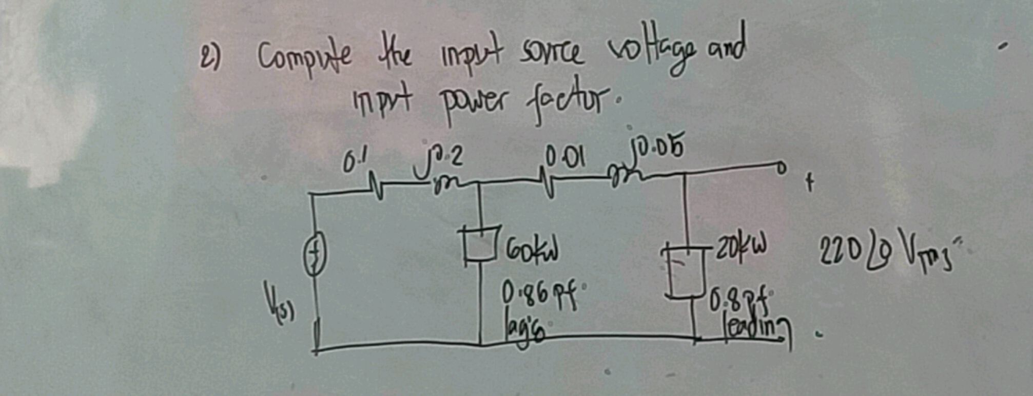 2) Compute the input source voltage and | StudyX