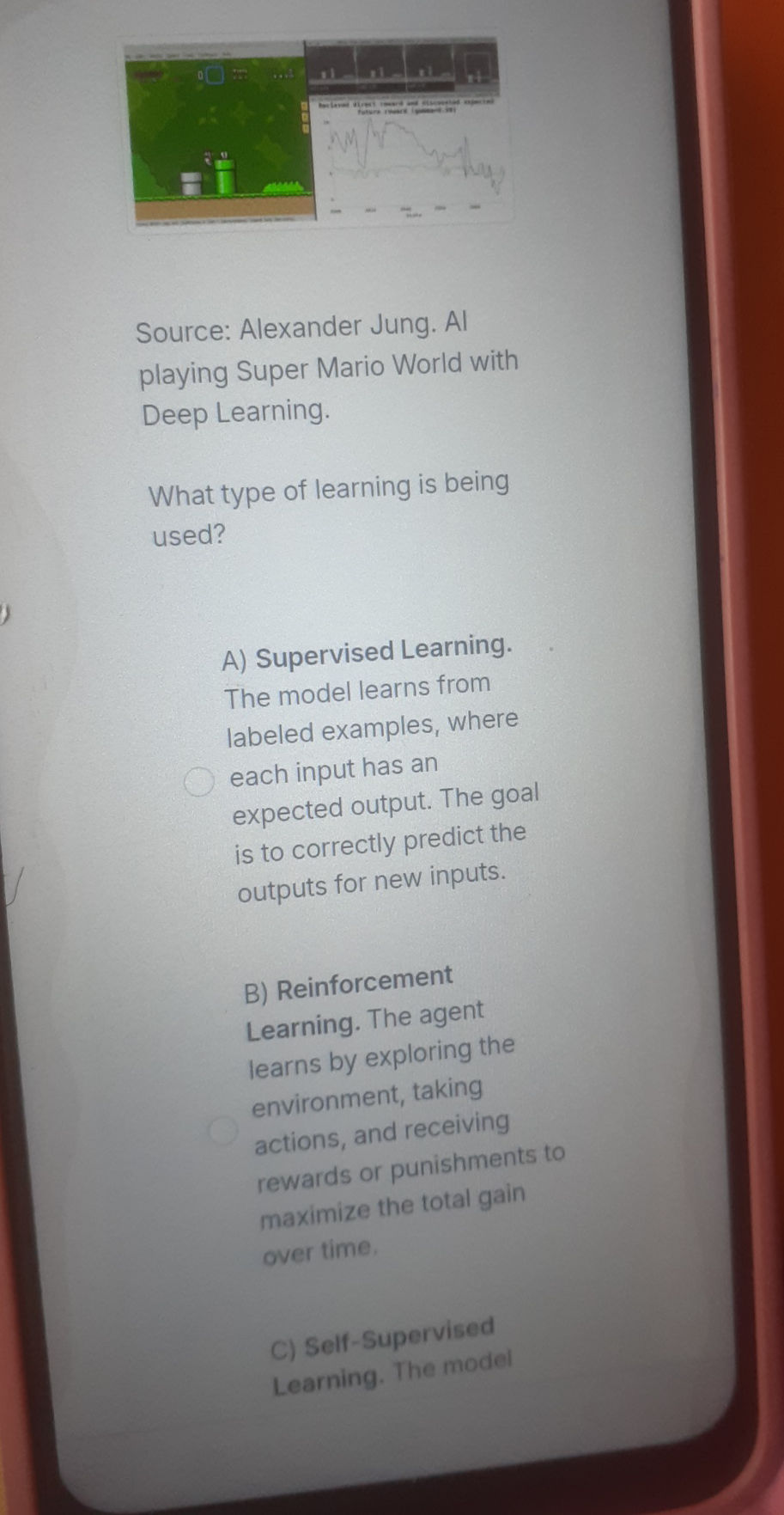 What type of learning is being used? A) | StudyX