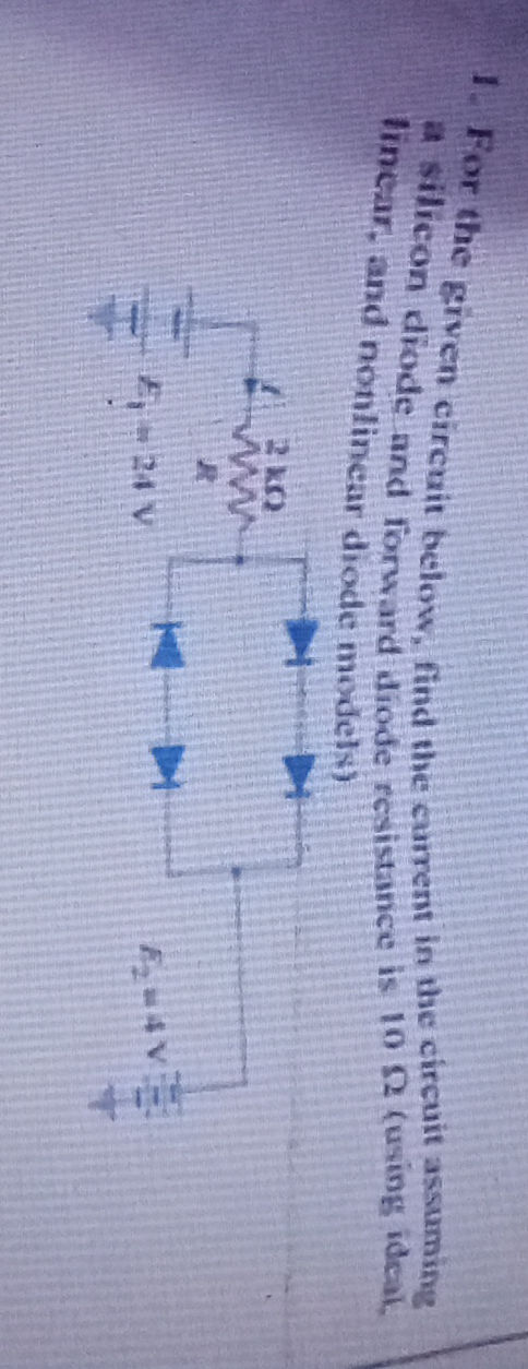 1. For the given circuit below, find the | StudyX