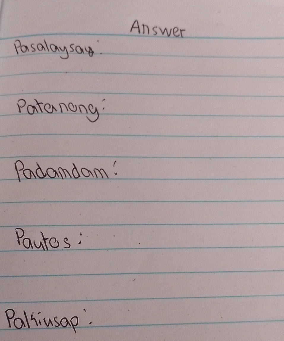 Answer Pasalaysay: Patanong: Padamdam: | StudyX