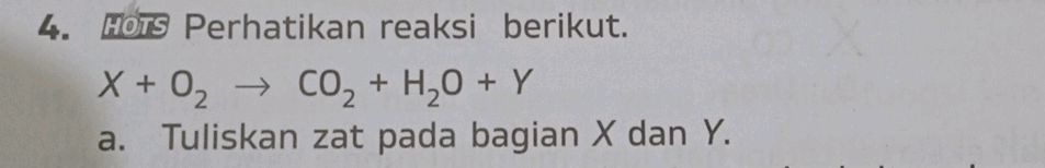 4. Perhatikan reaksi berikut. $X + O_2 | StudyX