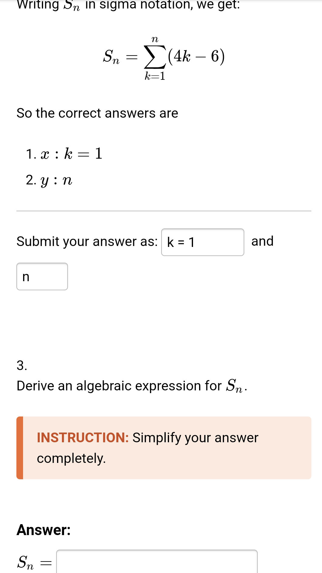Writing $S_n$ in sigma notation, we get: | StudyX