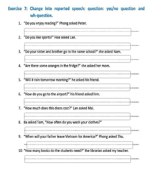 Exercise 7: Change into reported speech: | StudyX