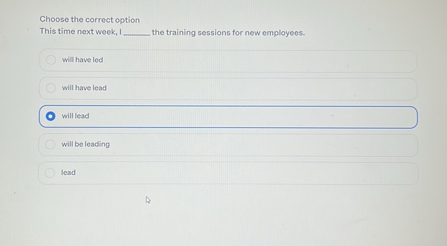 Choose the correct option This time next | StudyX