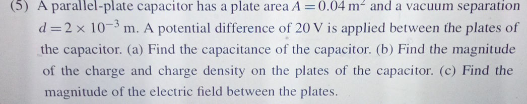 (5) A parallel-plate capacitor has a plate | StudyX