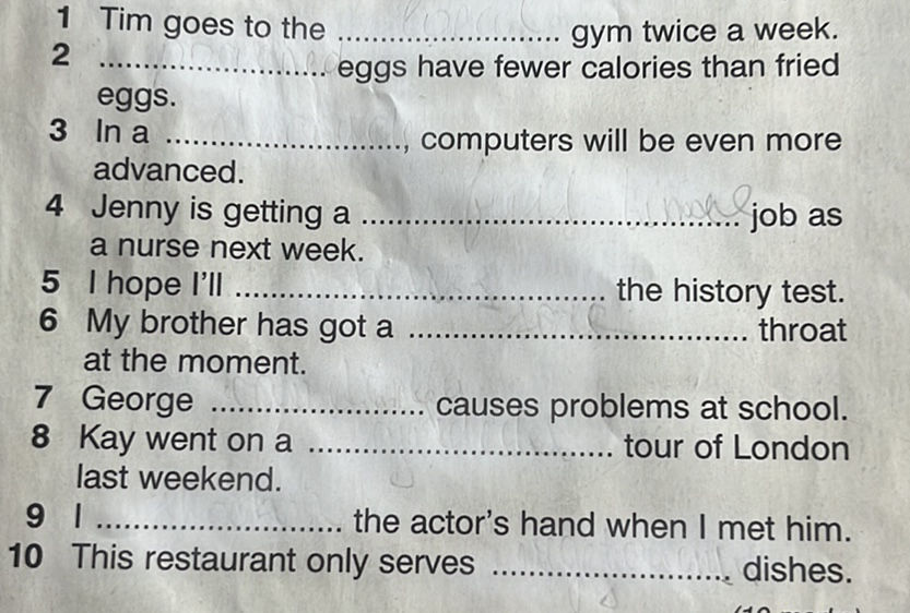 1 Tim goes to the _______ gym twice a week. | StudyX