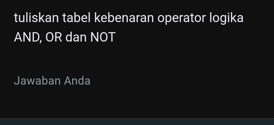 tuliskan tabel kebenaran operator logika | StudyX