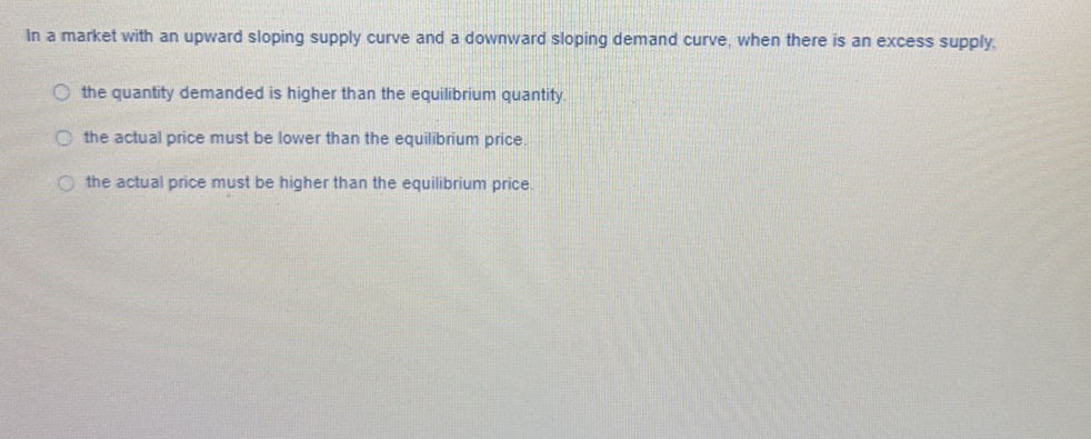 In a market with an upward sloping supply | StudyX