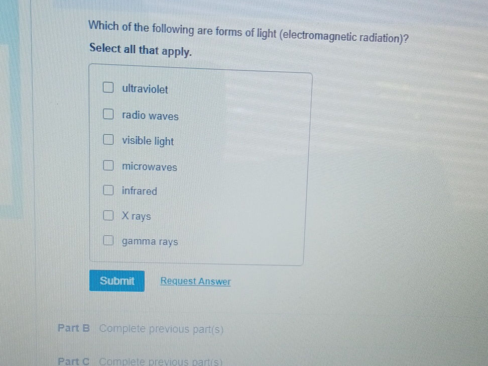 Which of the following are forms of light | StudyX