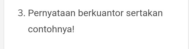 3. Pernyataan berkuantor sertakan contohnya! | StudyX