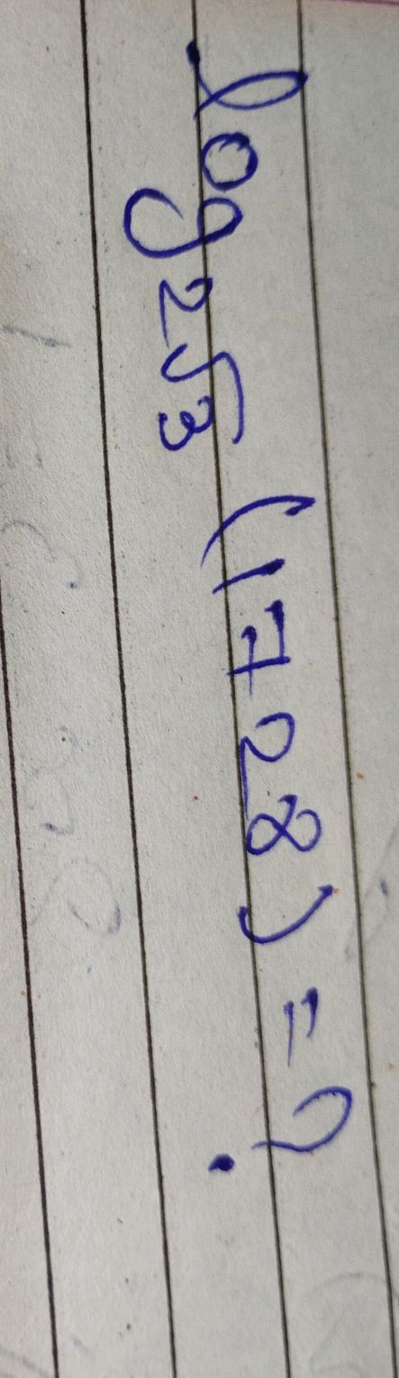 Calculate Logarithm: log base 2√3 of 1728 | StudyX