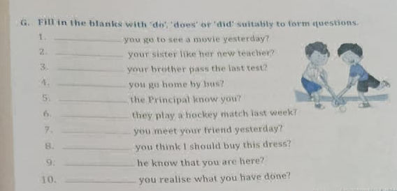 G. Fill in the blanks with 'do', 'does' or | StudyX