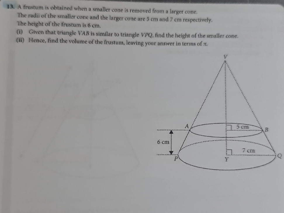 13. A frustum is obtained when a smaller | StudyX