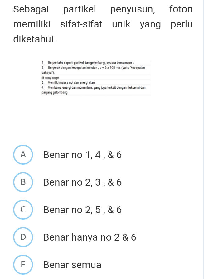 Sebagai partikel penyusun, foton memiliki | StudyX