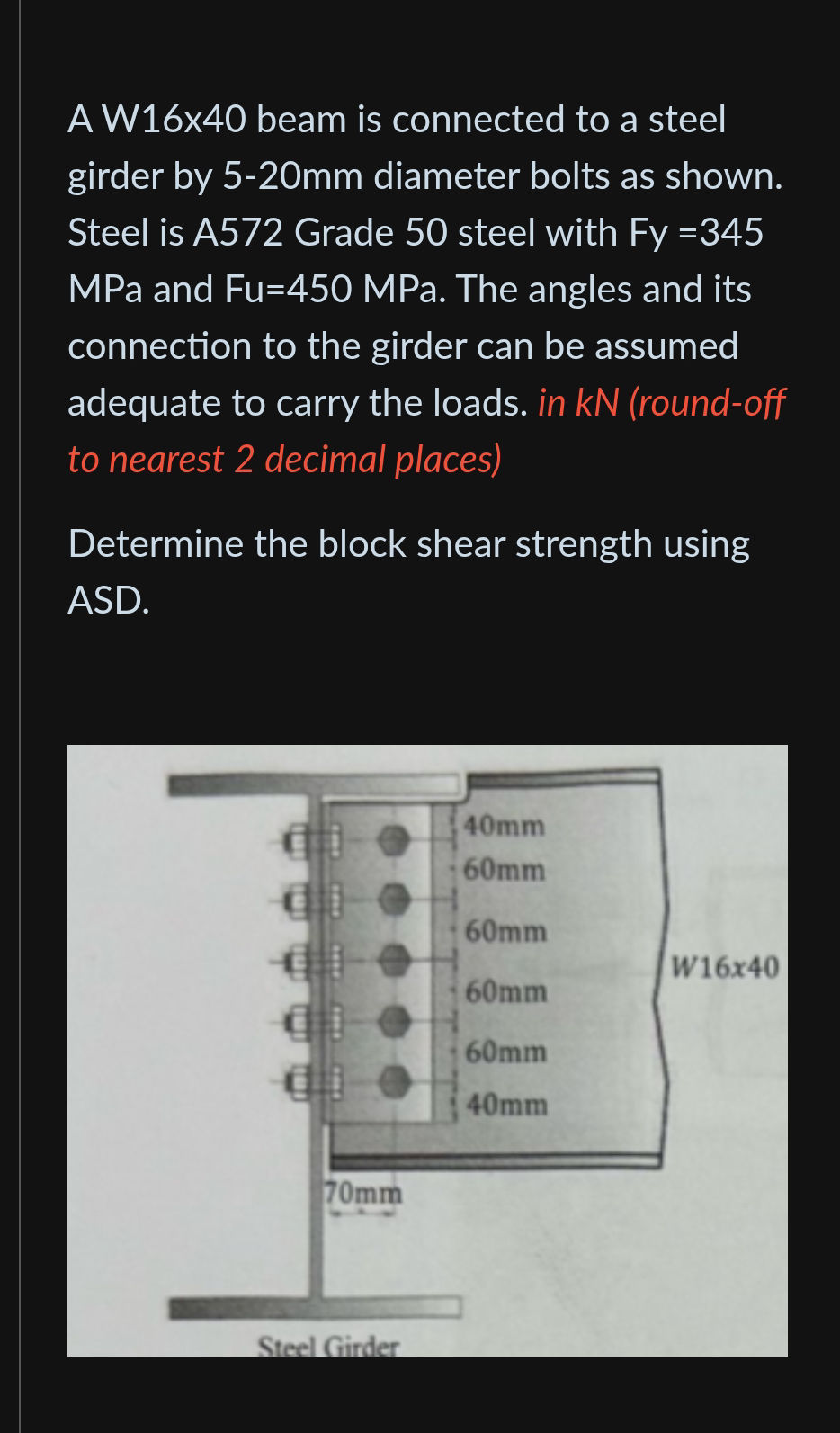 A W16x40 beam is connected to a steel girder | StudyX