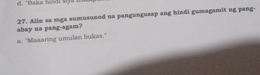27. Alin sa mga sumusunod na pangungusap ang | StudyX
