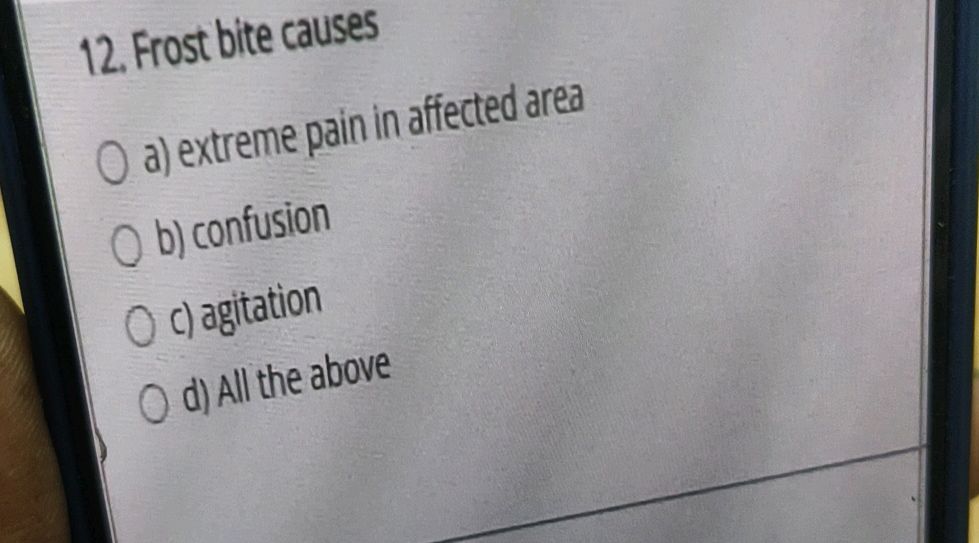 12. Frost bite causes a) extreme pain in | StudyX