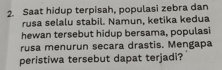 2. Saat hidup terpisah, populasi zebra dan | StudyX
