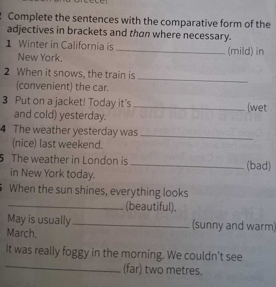 Complete the sentences with the comparative | StudyX