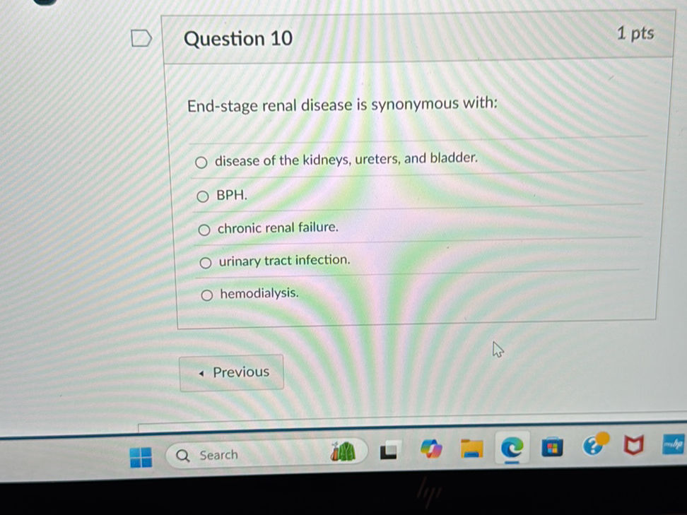 End-stage renal disease is synonymous with: | StudyX