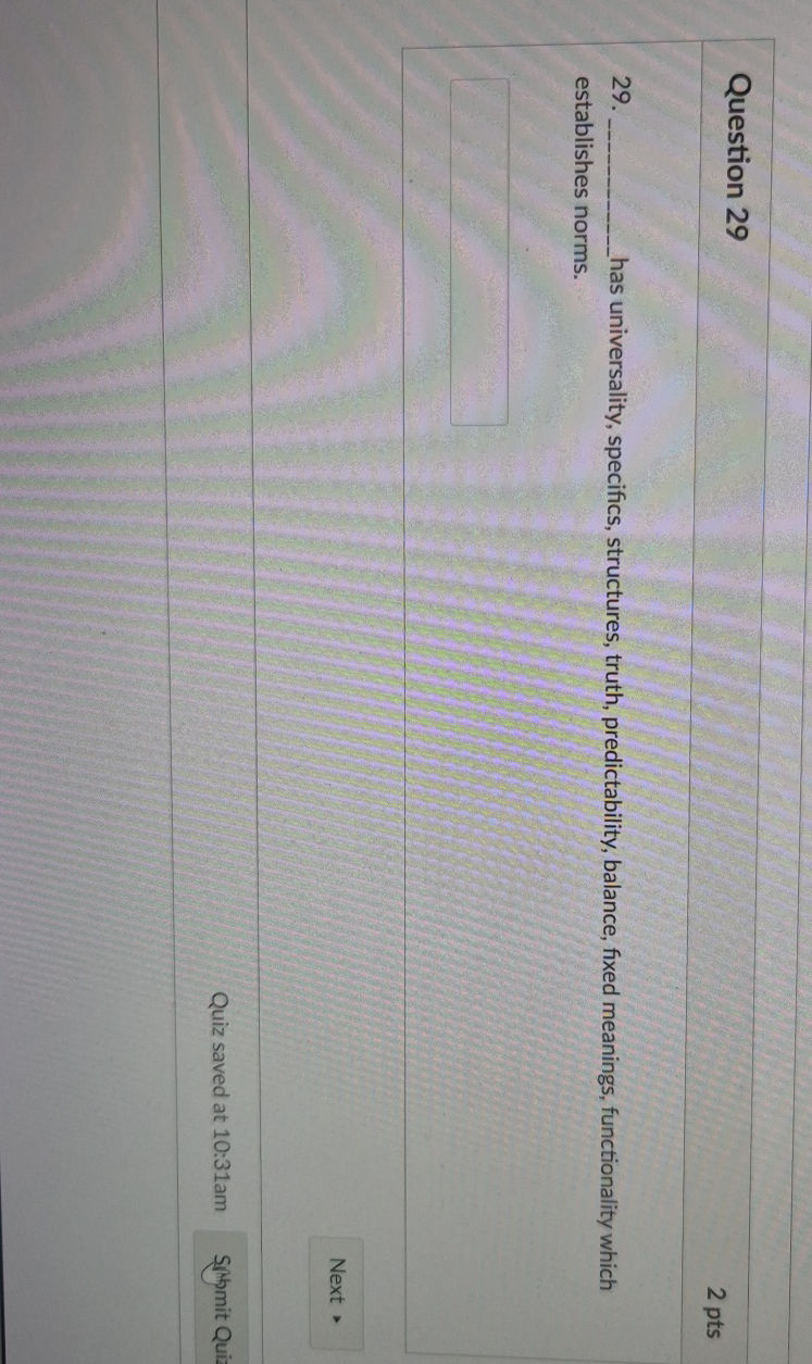 29. ______ has universality, specifics, | StudyX