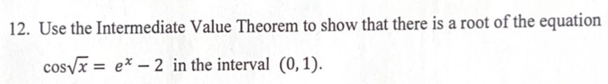 12. Use the Intermediate Value Theorem to | StudyX