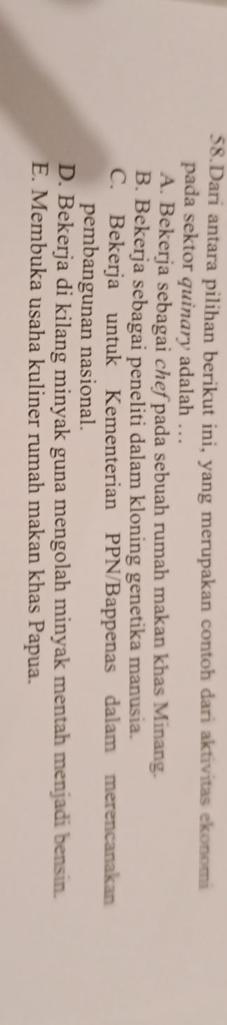 58. Dari antara pilihan berikut ini, yang | StudyX