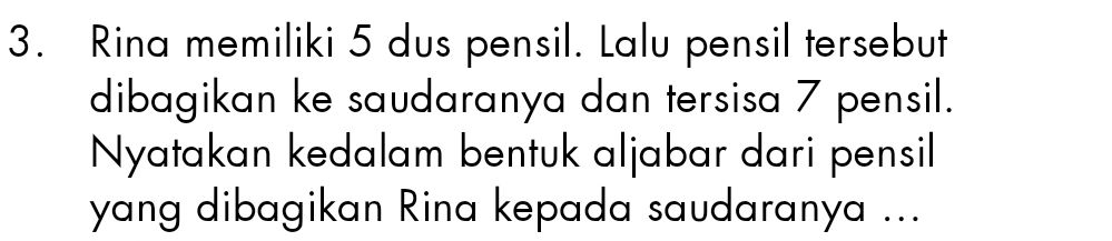 3. Rina memiliki 5 dus pensil. Lalu pensil | StudyX