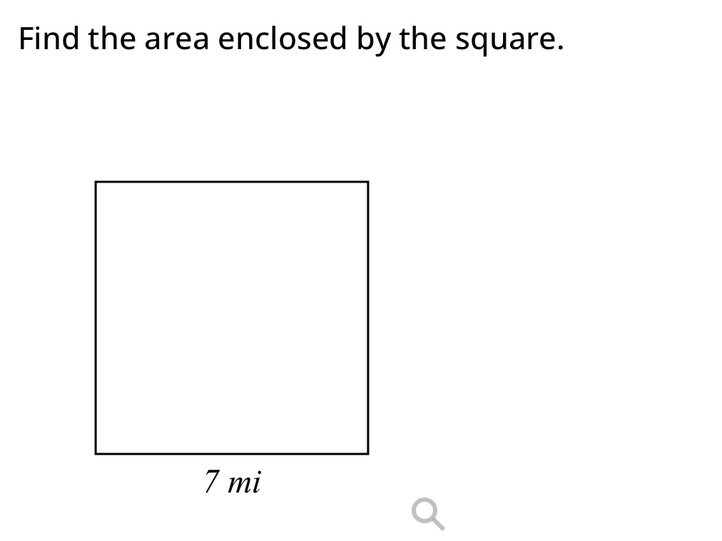 Find the area enclosed by the square. The | StudyX