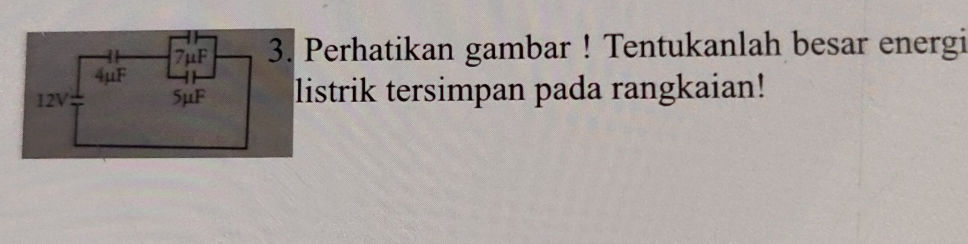 Perhatikan gambar! Tentukanlah besar energi | StudyX