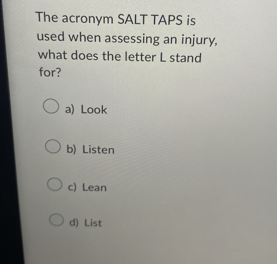 The acronym SALT TAPS is used when assessing | StudyX