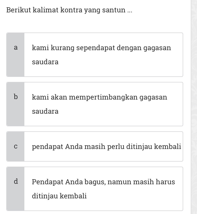 Berikut kalimat kontra yang santun ... a | StudyX