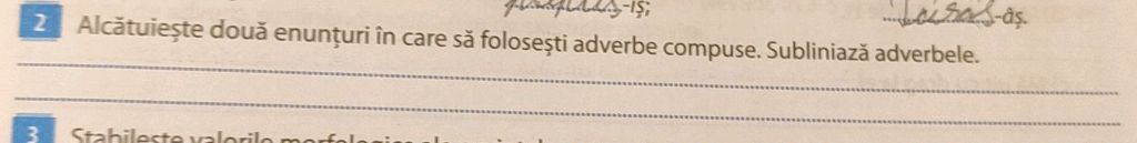 2 Alcătuieşte două enunţuri în care să | StudyX