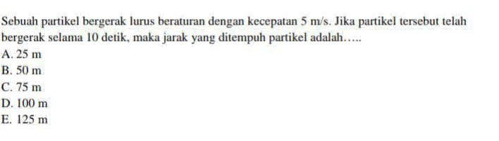 Sebuah partikel bergerak lurus beraturan | StudyX