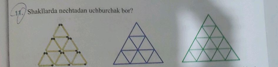 11. Shakllarda nechta uchburchak bor? | StudyX