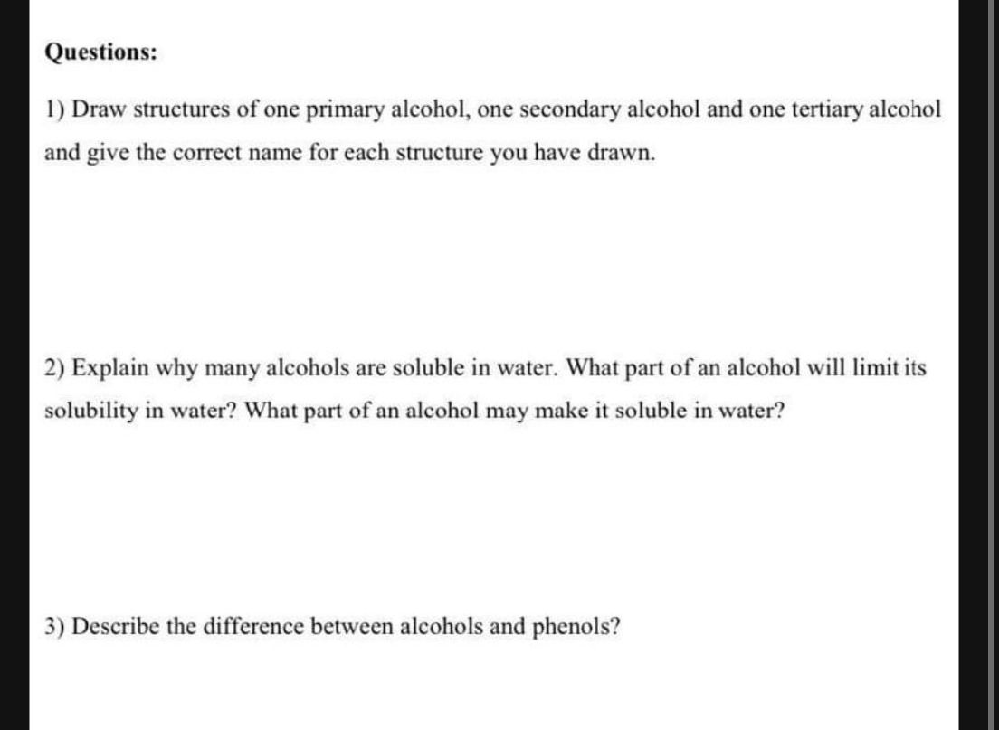 1) Draw structures of one primary alcohol, | StudyX