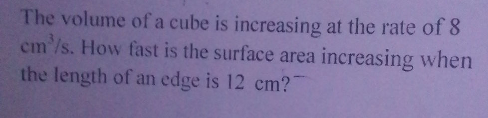 The volume of a cube is increasing at the | StudyX