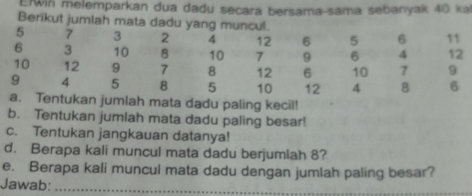 Berikut jumlah mata dadu yang muncul. 5 7 3 | StudyX