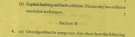 (b) Explain hashing and hash collision. | StudyX