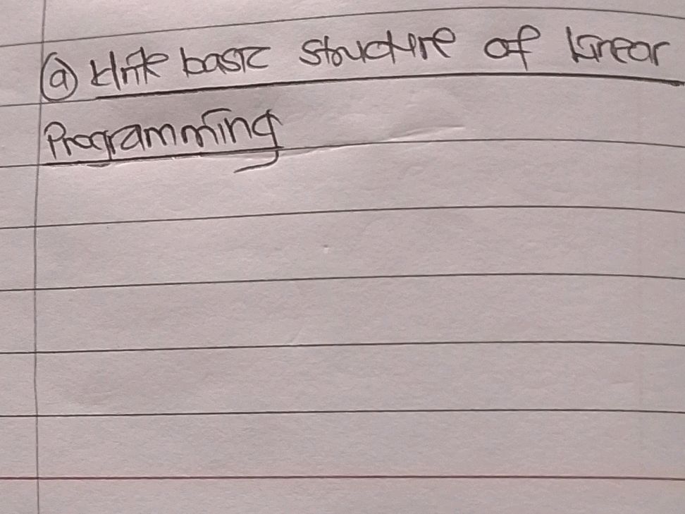 (a) Write basic structure of linear | StudyX