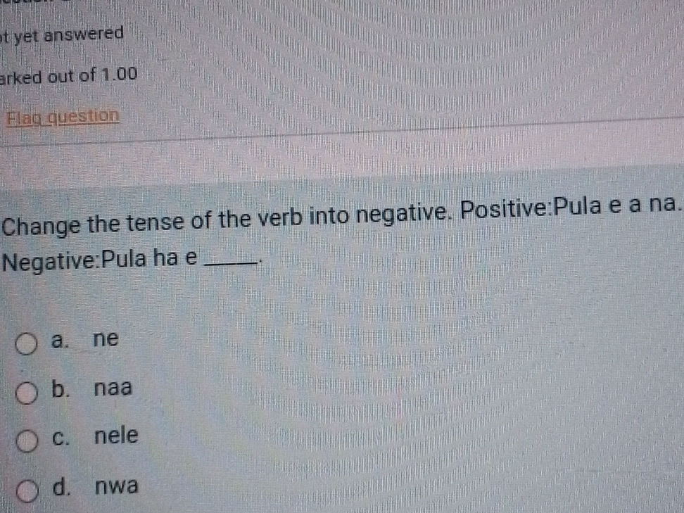 Change the tense of the verb into negative. | StudyX