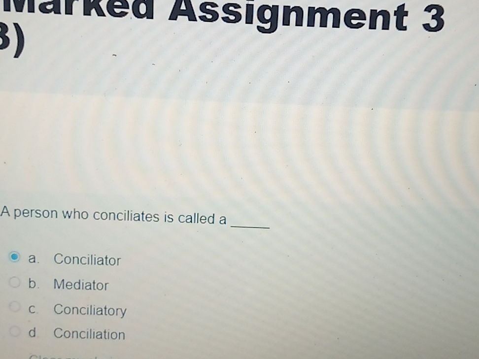 A person who conciliates is called a _ a. | StudyX