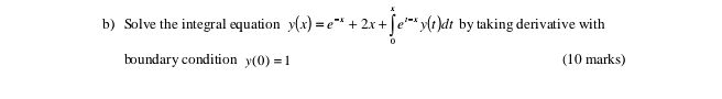 b) Solve the integral equation $y(x) = | StudyX