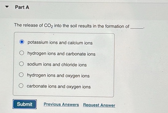 The release of CO2 into the soil results in | StudyX