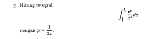 2. Hitung integral $ _{ {1}{4}}^{ {1}{2}} | StudyX