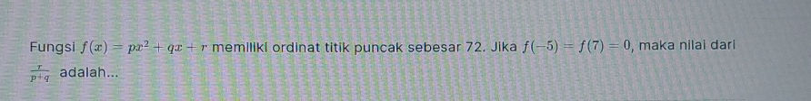 Fungsi $f(x) = px^2 + qx + r$ memiliki | StudyX