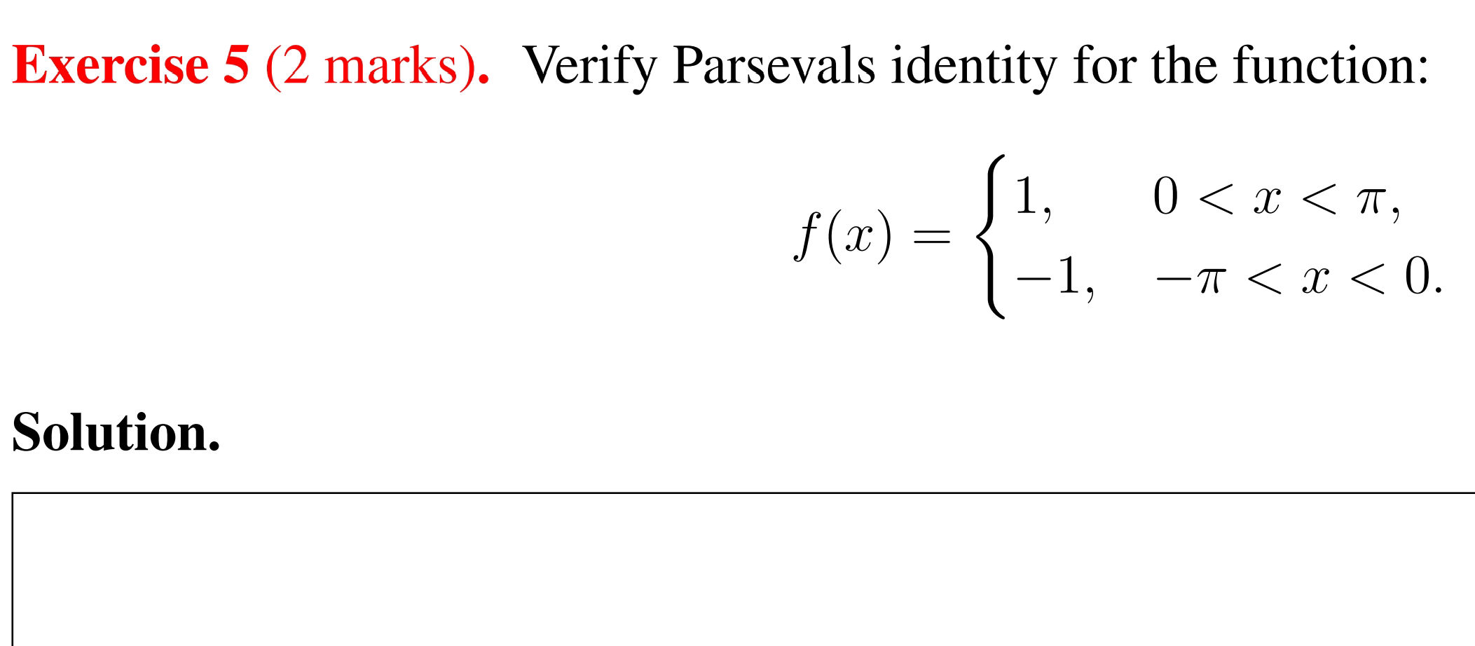 Exercise 5 (2 marks). Verify Parsevals | StudyX