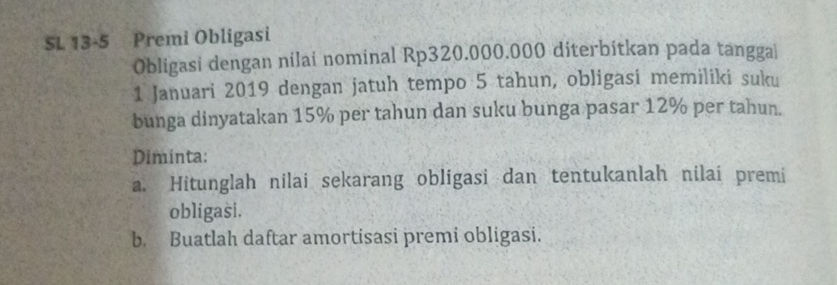 Obligasi dengan nilai nominal Rp320.000.000 | StudyX