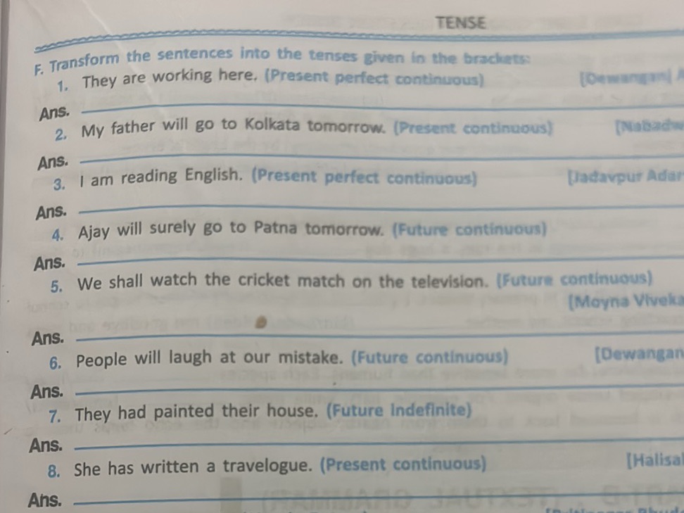F. Transform the sentences into the tenses | StudyX