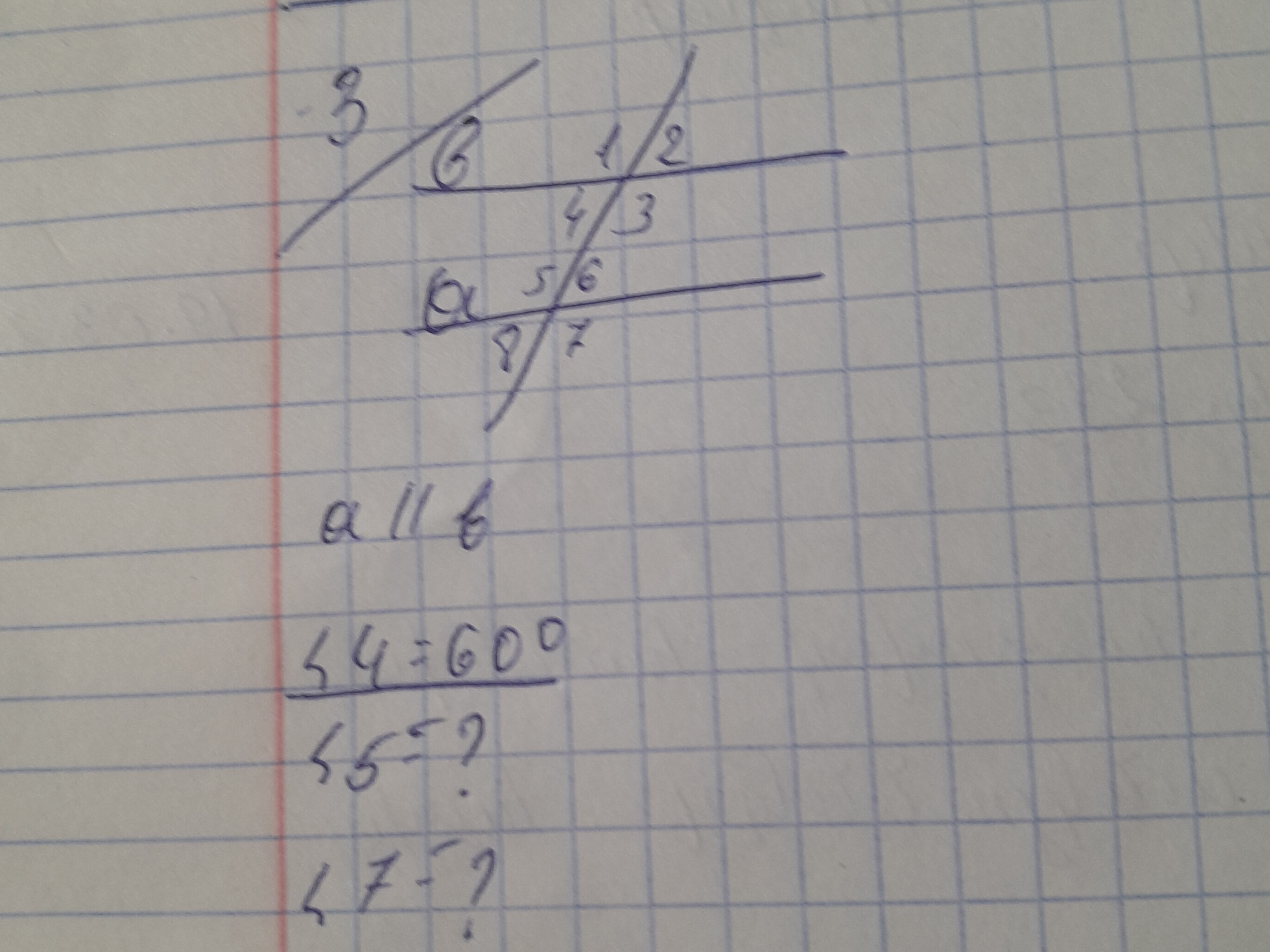 a || b $ 4 = 60^o$ $ 5 = ?$ $ 7 = ?$ | StudyX